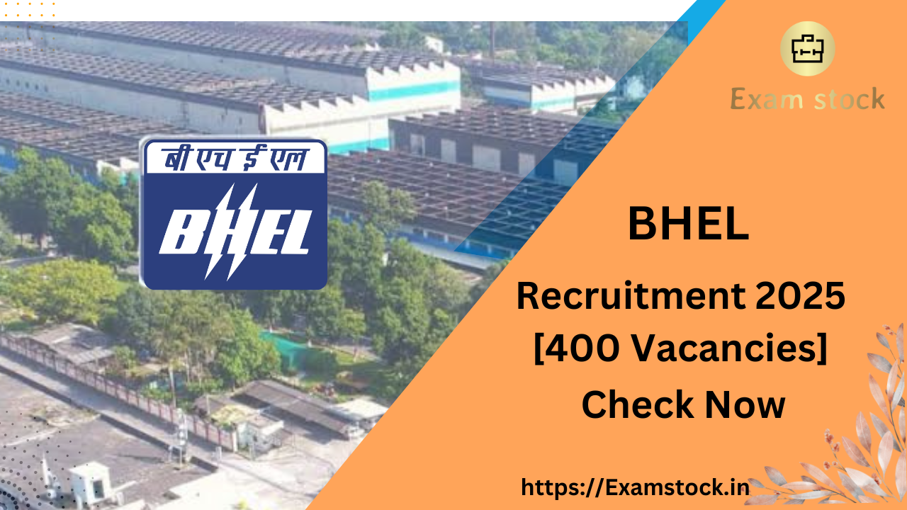 BHEL Engineer Trainee & Supervisor Trainee Recruitment 2025 - Government job portal