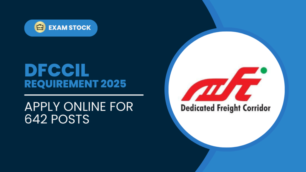DFCCIL Recruitment 2025: Apply Online for 642 MTS and Executive Posts ...