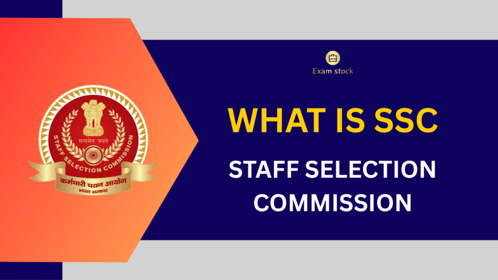 What is Staff Selection Commission (SSC)? - Government job portal